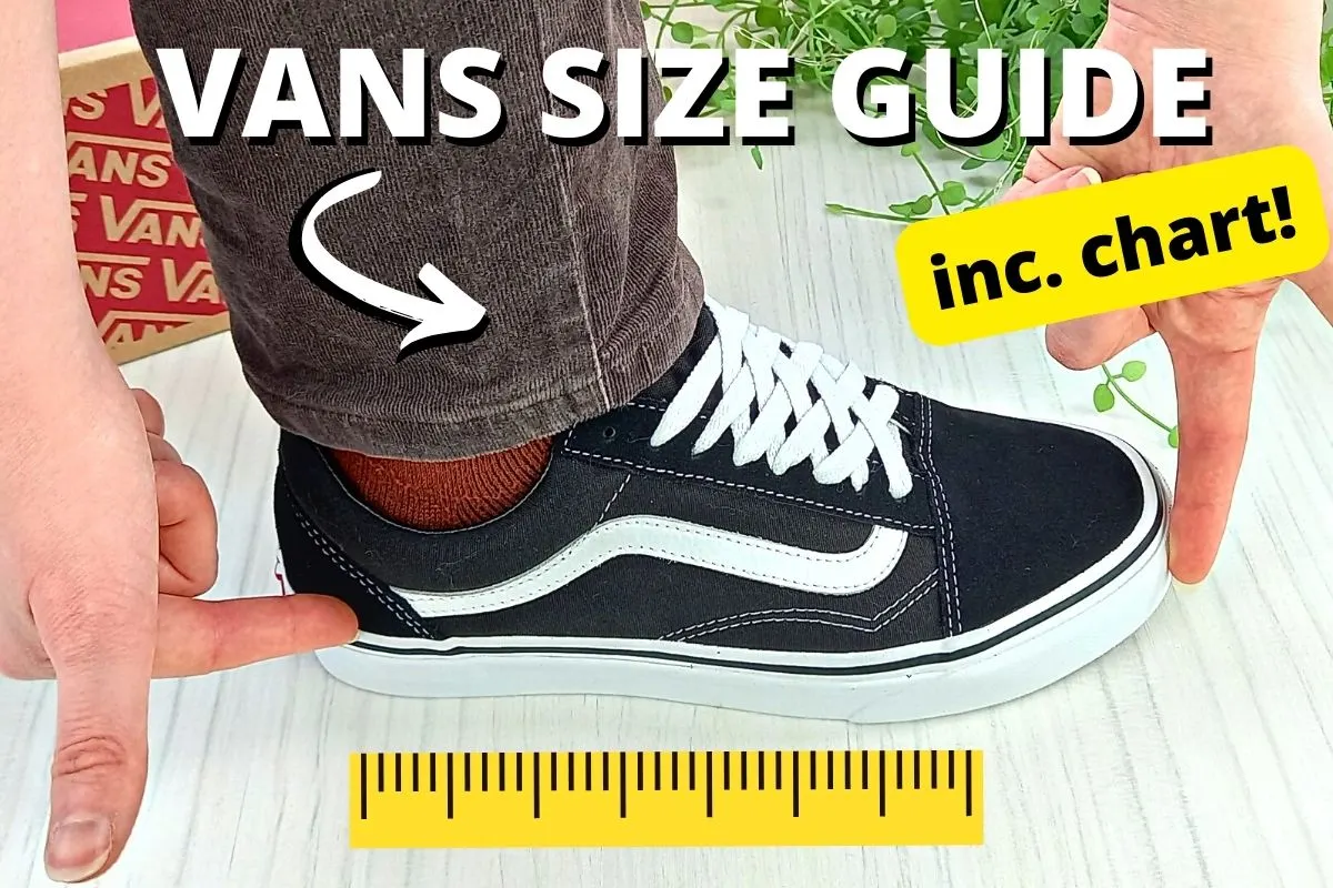 Vans Size Chart & Fit Guide (2025): Do Vans Run Big or Small?